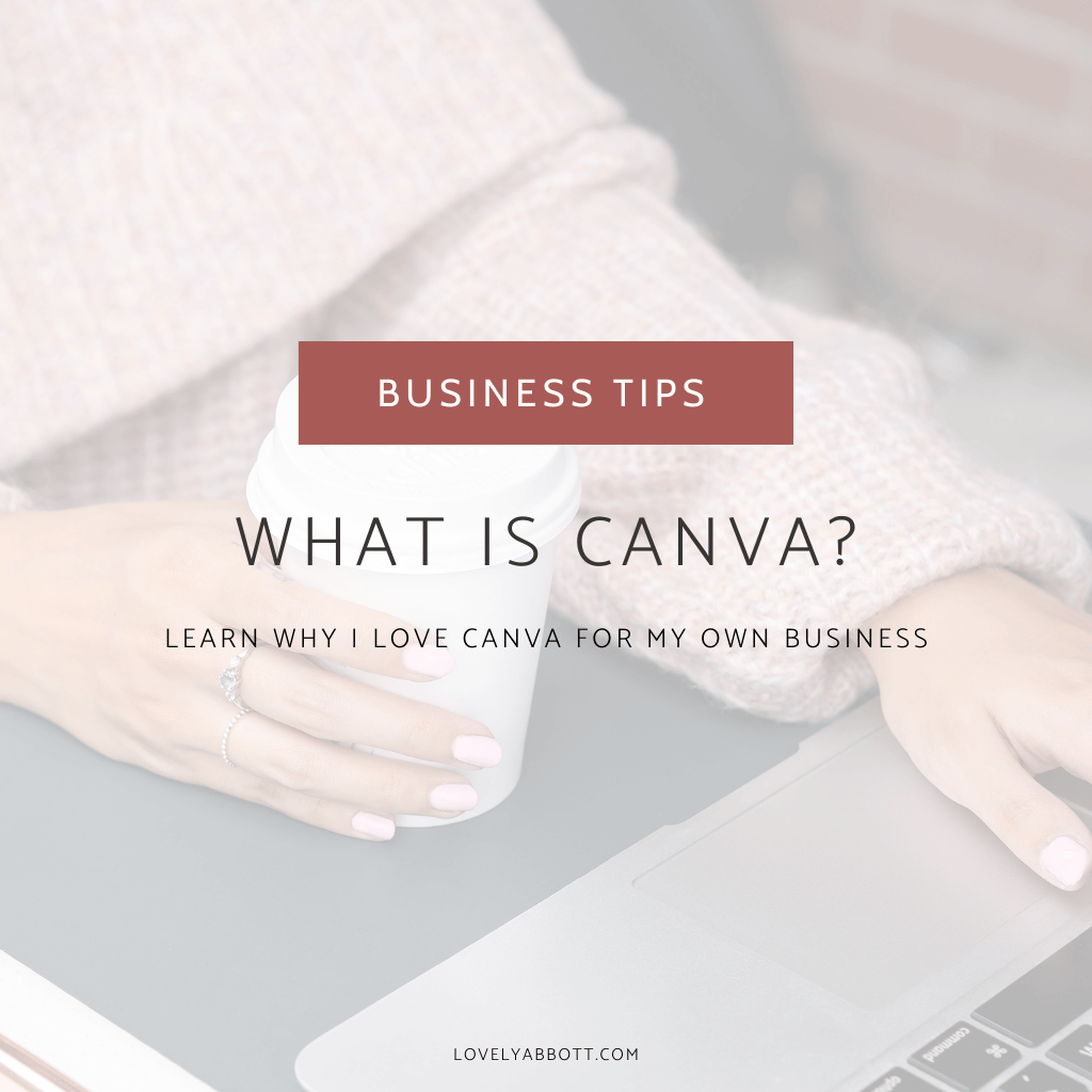 What is Canva (and the top reasons why I love it for my business)
